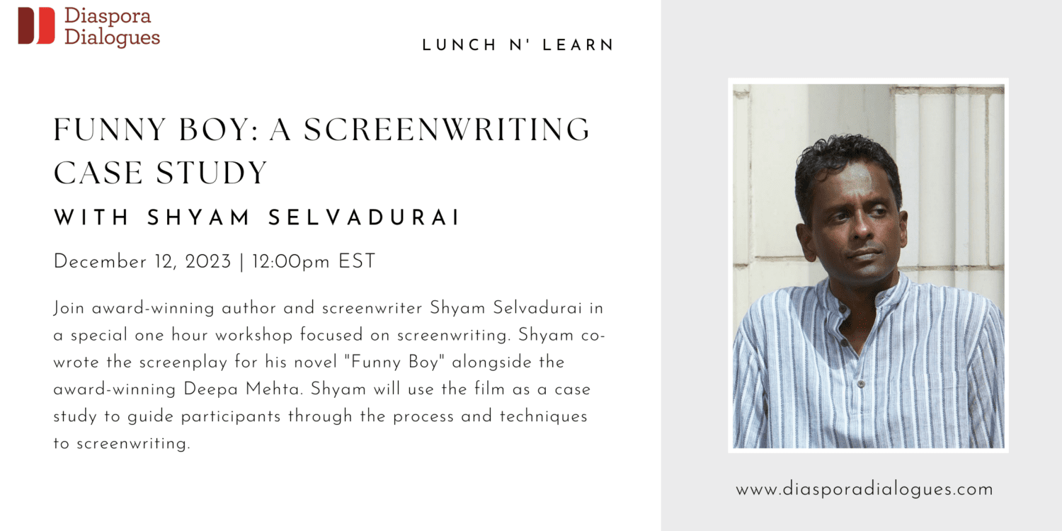 ARCHIVED EVENT: Funny Boy: A Screenwriting Case Study - Diaspora Dialogues